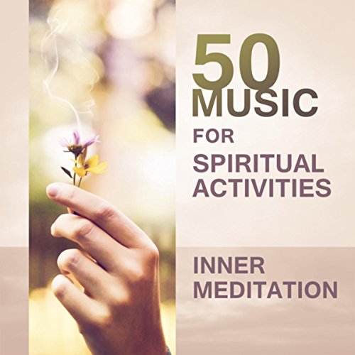 Amazon.com: 50 Music for Spiritual Activities: Inner Meditation ...