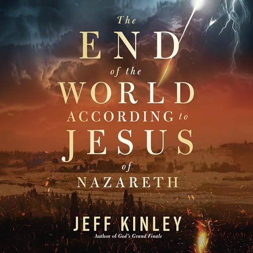 Amazon.com: The End of the World According to Jesus of Nazareth ...