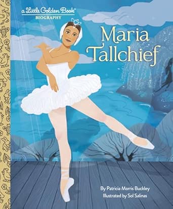 Maria Tallchief: A Little Golden Book Biography: Morris Buckley ...