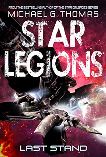 Amazon.com: Last Stand (Star Legions: The Ten Thousand Book 4) eBook ...