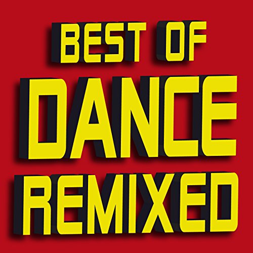 Play Best of Dance Remixed - 50 Hits! by DJ ReMix Factory on Amazon Music