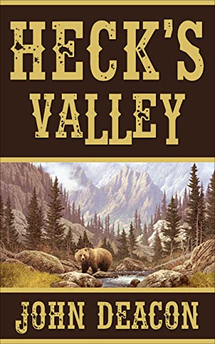 Heck's Valley: Heck and Hope, Book 2 - Kindle edition by Deacon, John ...