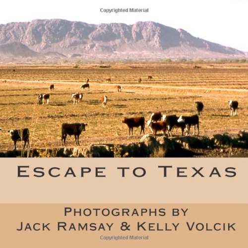 Escape to Texas: Volcik, Kelly, Ramsay, Jack, Volcik, Kelly ...