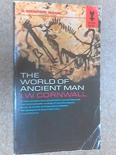 The world of ancient man (A Mentor book): Cornwall, Ian Wolfram: Amazon ...
