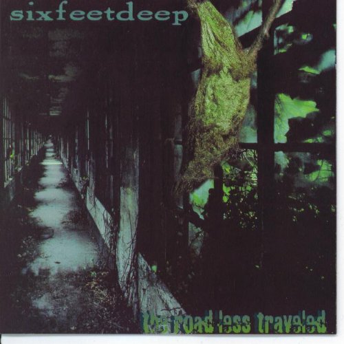Six Feet Deep, Sixfeetdeep, Six Feet Deep, Sixfeetdeep - The Road Less ...
