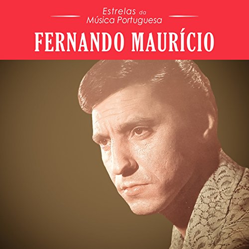 Play Estrelas da Música Portuguesa by Fernando Mauricio on Amazon Music