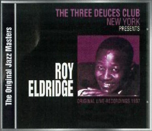 Roy Eldridge - The Three Deuces Club, New York, 1937 - Amazon.com Music