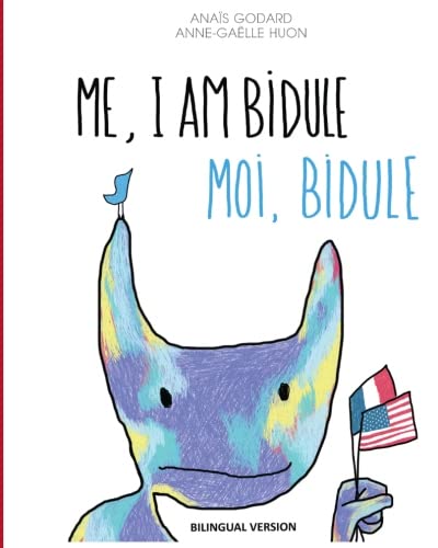 Me, I Am Bidule / Moi, Bidule: Godard, Anaïs, Huon, Anne-Gaëlle, Godard ...