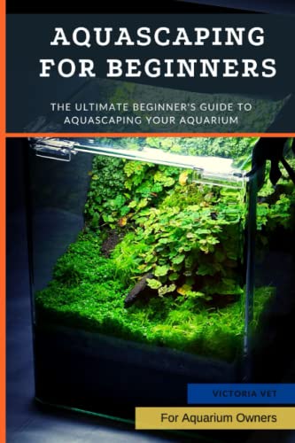 Snapklik.com : Aquascaping For Beginners: The Ultimate Beginners Guide ...