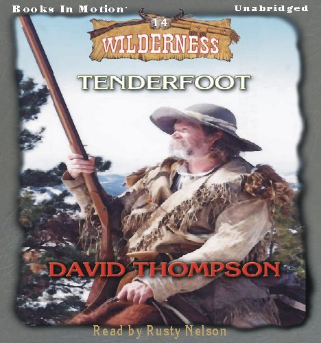 Amazon.com: Tenderfoot by David Thompson (Wilderness Series, Book 14 ...