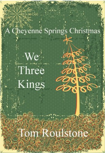 We Three Kings: A Christmas Western (Cheyenne Springs) - Kindle edition ...