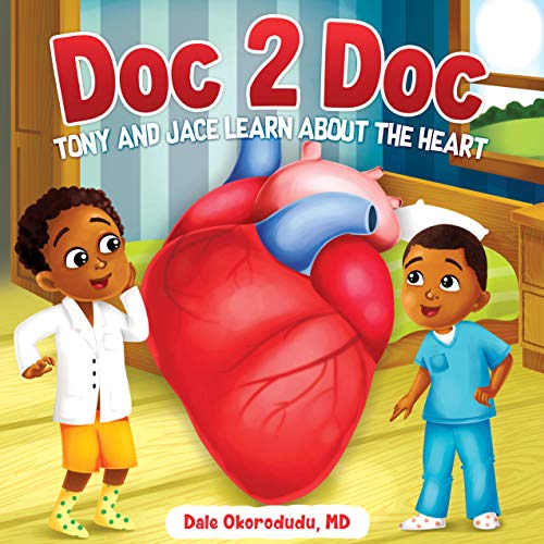 Doc 2 Doc: Tony and Jace Learn About The Heart eBook : Okorodudu, Dale ...