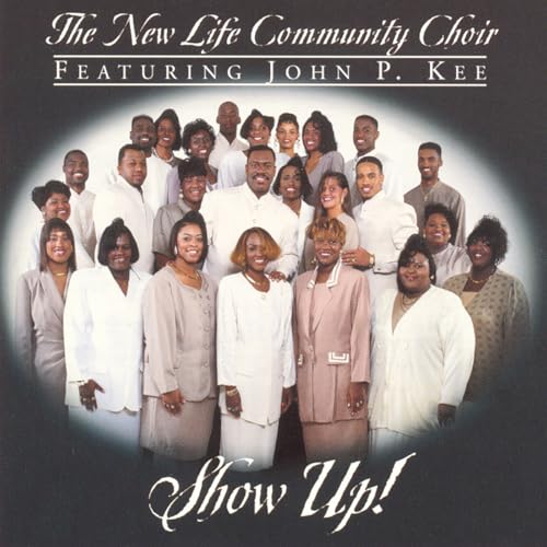Show Up! de The New Life Community Choir feat. John P. Kee en Amazon ...