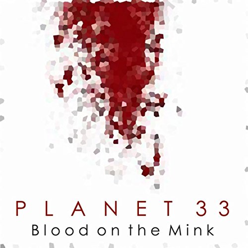 Amazon Music - Planet 33のBlood on the Mink - Amazon.co.jp