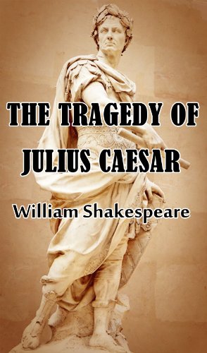 Amazon.com: The Tragedy of Julius Caesar (Illustrated) eBook ...
