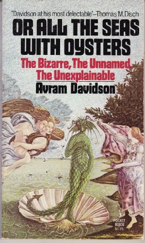 Or all the Seas with Oysters: Avram Davidson: Amazon.com: Books