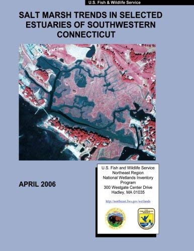[Salt Marsh Trends in Selected Estuaries of Southwestern Connecticut ...