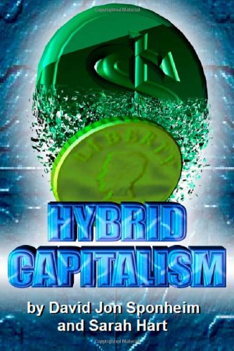 Hybrid Capitalism: Sponheim, David Jon, Hart, Sarah: 9781470024895 ...