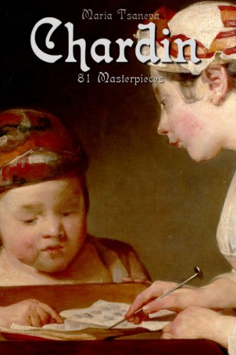 Chardin: 81 Masterpieces (Annotated Masterpieces Book 103) - Kindle ...