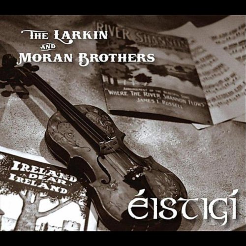 Amazon.com: Éistigí [Explicit] : Larkin & Moran Brothers: Digital Music