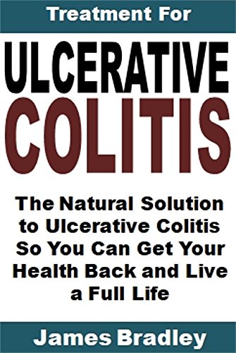 Treatment for Ulcerative Colitis: The Natural Solution to Ulcerative ...