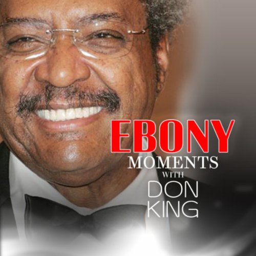 Play Don King Interviews with Ebony Moments by Don King on Amazon Music