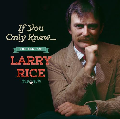 Play If You Only Knew: The Best of Larry Rice by Larry Rice on Amazon Music