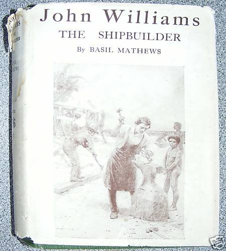 John Williams The Shipbuilder: Amazon.co.uk: Mathews, Basil: Books