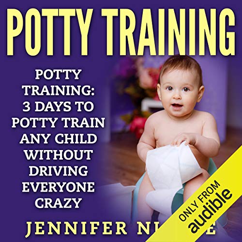 Amazon.com: Potty Training: 3 Days to Potty Train Any Child Without ...