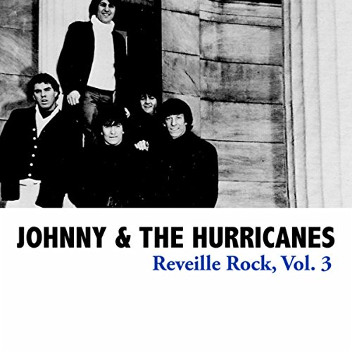 Amazon.co.jp: Reveille Rock, Vol. 3 : Johnny & The Hurricanes: デジタルミュージック