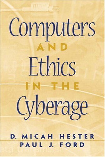 Computers & Ethics in the Cyberage (01) by Hester, D Micah - Ford, Paul ...