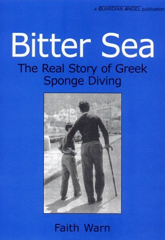 Bitter Sea: The Real Story of Greek Sponge Diving: Amazon.co.uk: Faith ...
