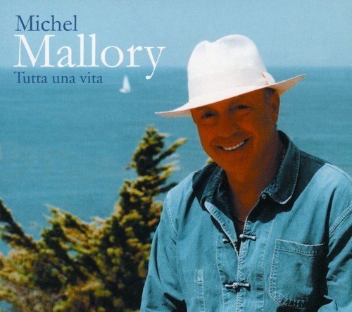 MALLORY,MICHEL - Tutta Una Vita - Amazon.com Music