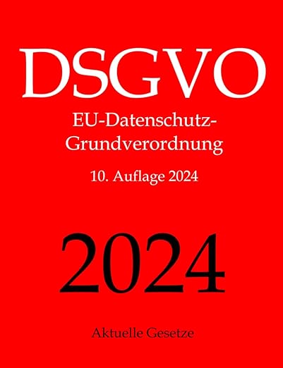 DSGVO, EU-Datenschutz-Grundverordnung, Aktuelle Gesetze : Gesetze, Aktuelle: Amazon.de: Bücher