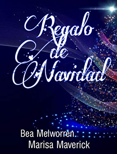 Regalo de Navidad (Spanish Edition) eBook : Maverick, Marisa, Melworren ...