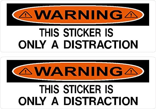 Amazon.com: 2 Warning This Sign is only a Distraction, I Make Decals ...