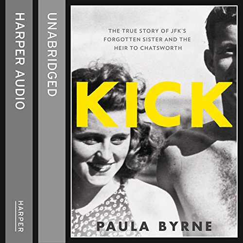 Amazon.com: Kick: The True Story of Kick Kennedy, JFK's Forgotten ...