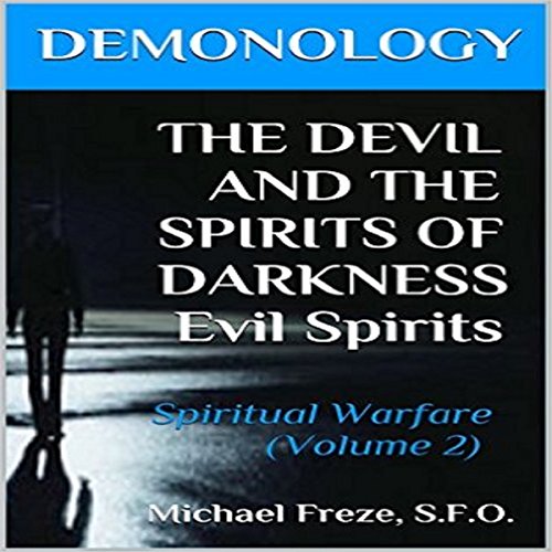 Amazon.com: Demonology the Devil and the Spirits of Darkness: Evil ...