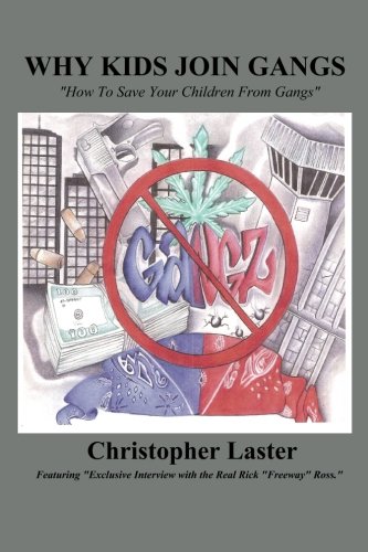 Why Kids Join Gangs (Volume 2): Laster, Christopher: 9780984512416 ...