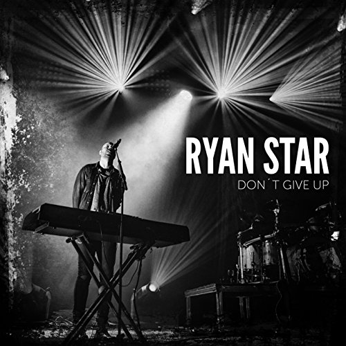 Écouter Don't Give Up par Ryan Star sur Amazon Music Unlimited