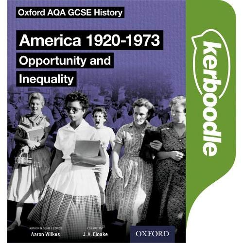 Oxford AQA GCSE History: America 1920-1973 Kerboodle Book: Opportunity ...