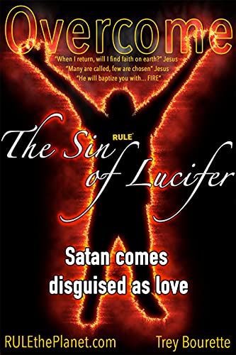 Overcoming The Sin of Lucifer: Why Jesus told us to hate those we love ...