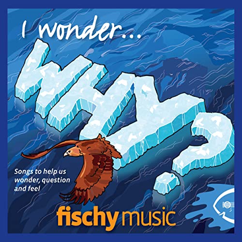 Amazon.com: I Wonder... Why? : Fischy Music: Digital Music