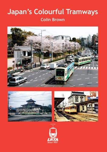 Japan's Colourful Tramways : Brown, Colin: Amazon.com.au: Books