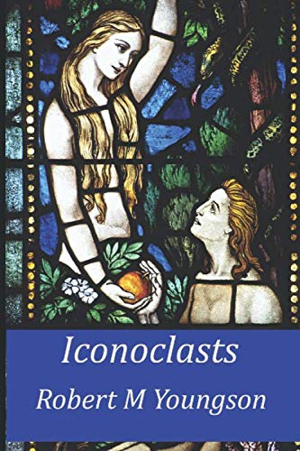 Iconoclasts: Youngson, Robert: 9781692009656: Amazon.com: Books