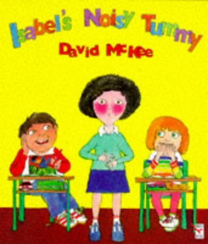 Isabel's Noisy Tummy (A Red Fox Picture Book): David McKee ...