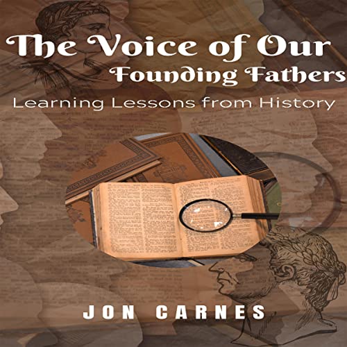 Amazon.com: The Voice of Our Founding Fathers: Learning Lessons from ...