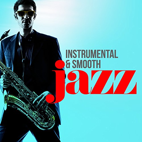Play Instrumental & Smooth Jazz by Jazz Instrumentals on Amazon Music