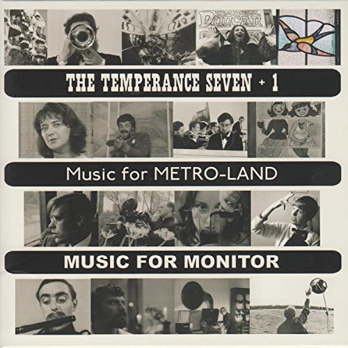 Play The Temperance Seven + 1 Music for Metro-Land / Music for Monitor ...
