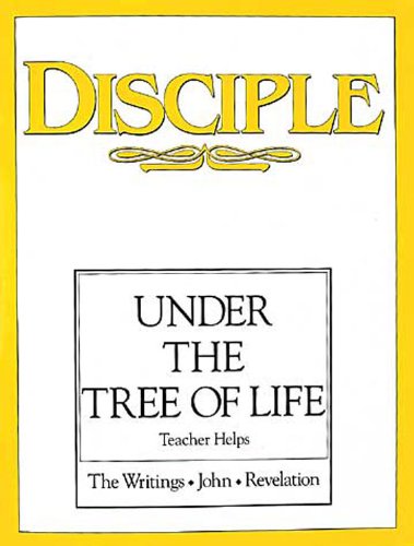 DISCIPLE IV - Teacher Helps: Under the Tree of Life (Disciple (Abingdon ...